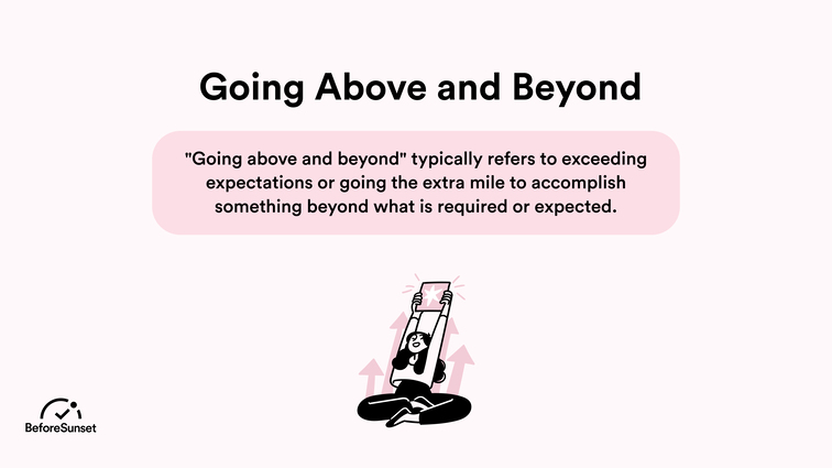 Going Above and Beyond